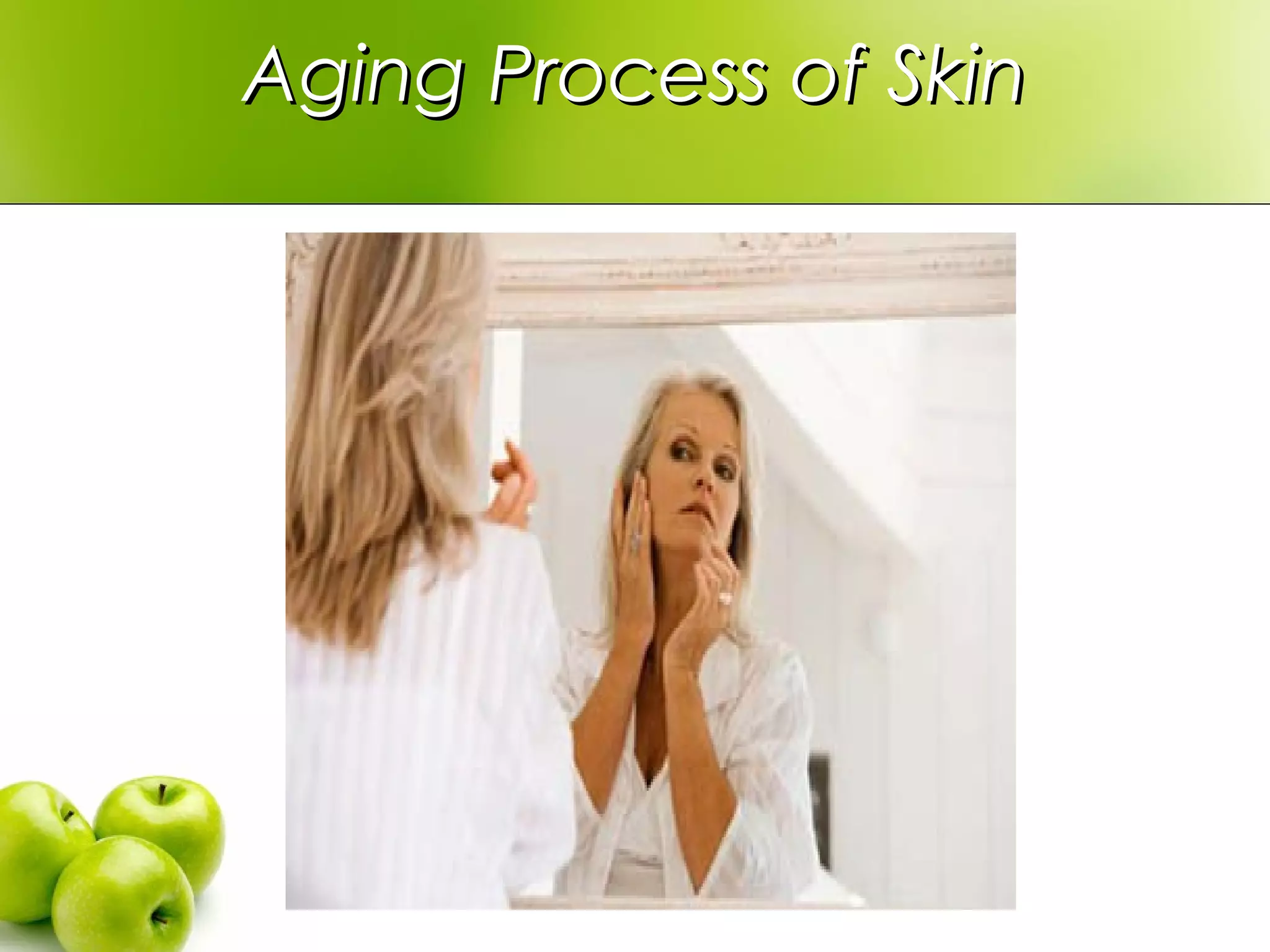 Aging and how to with it | PPT | Skin and Dermatology | Diseases and ...