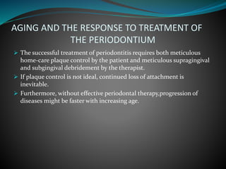 Aging and the periodontium | PPTX
