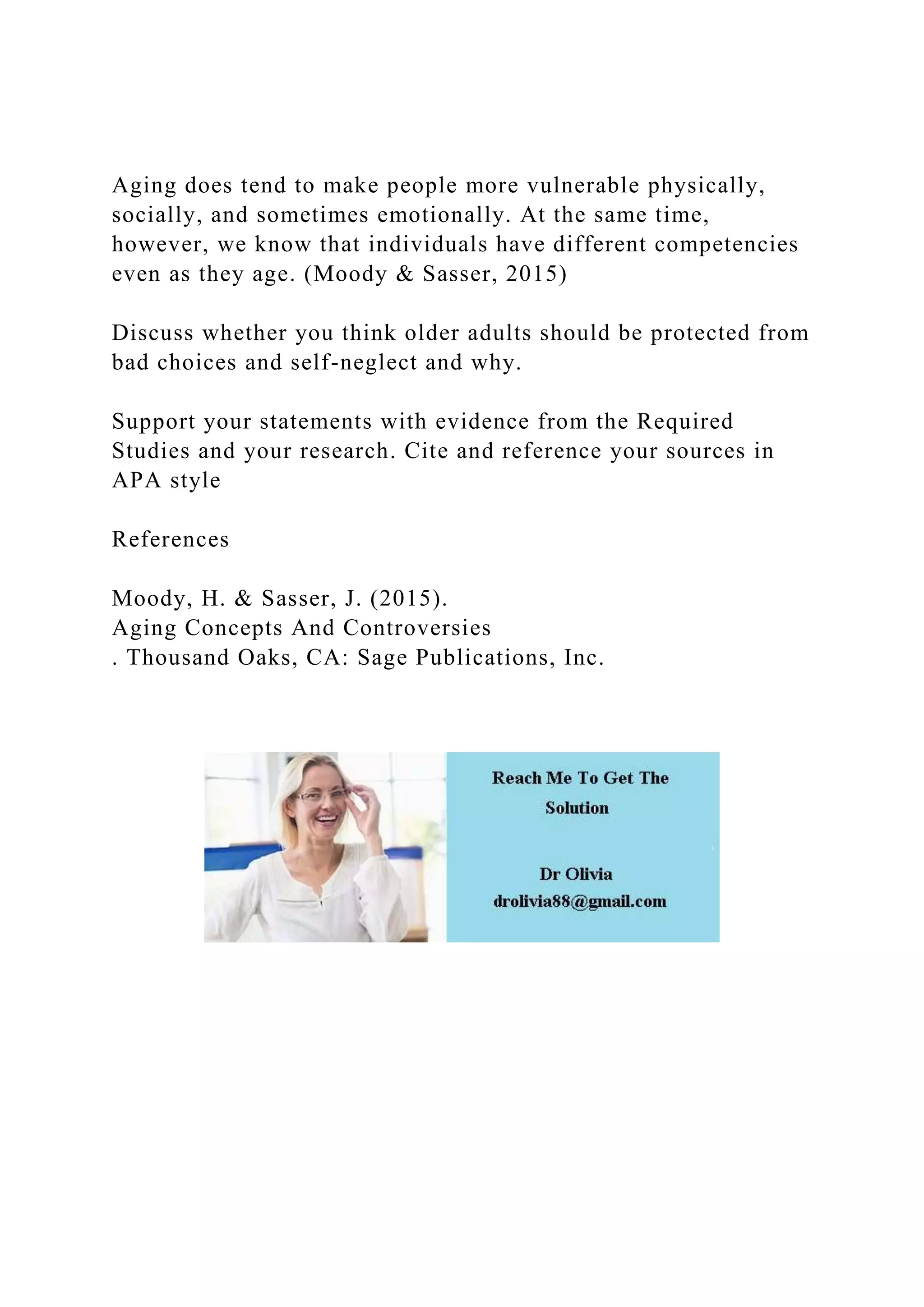 Aging does tend to make people more vulnerable physically, sociall.docx