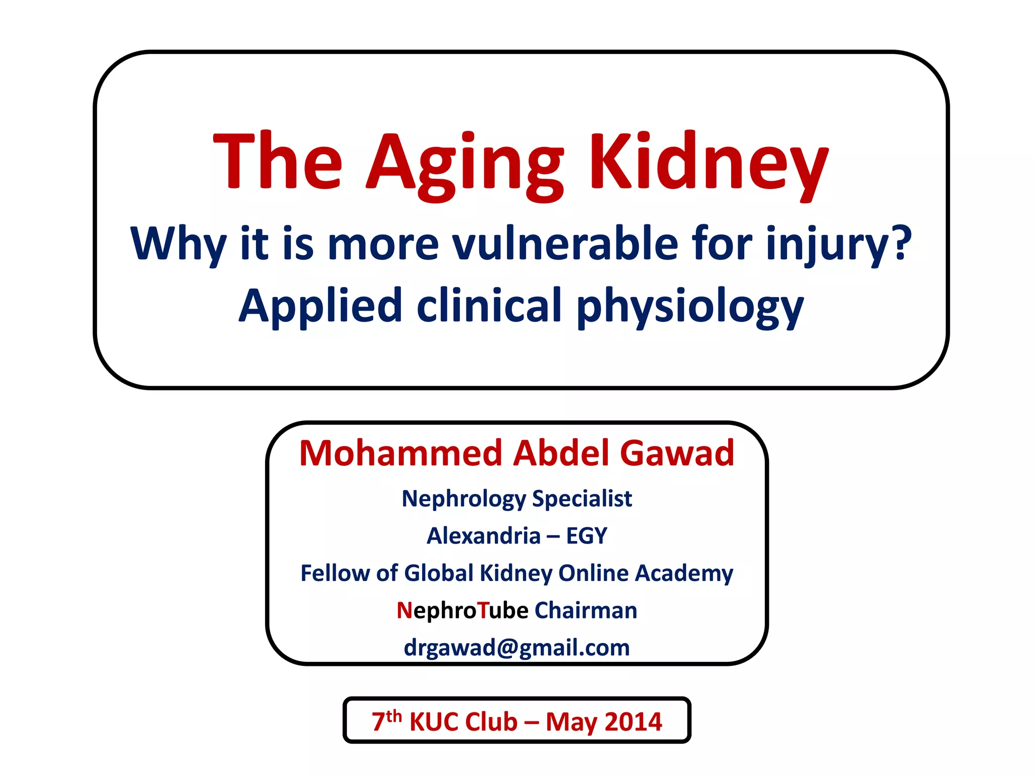 The Aging Kidney - Why it is more vulnerable for injury? - Applied ...
