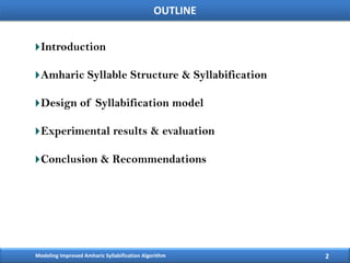 Modeling Improved Syllabification Algorithm for Amharic | PPTX