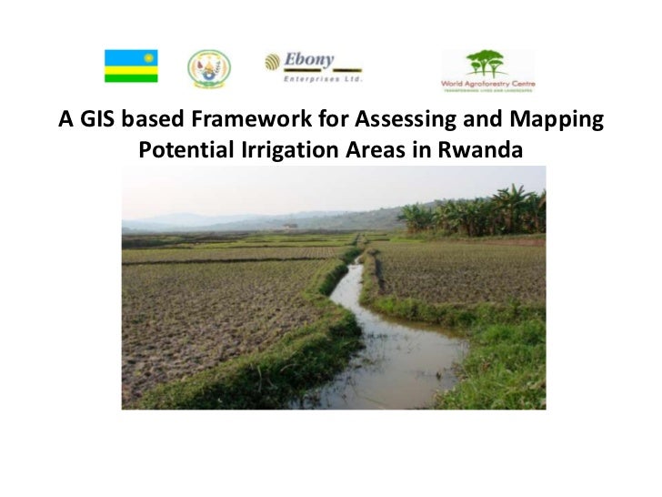 A Gis Based Framework For Assessing And Mapping Potential Irrigation