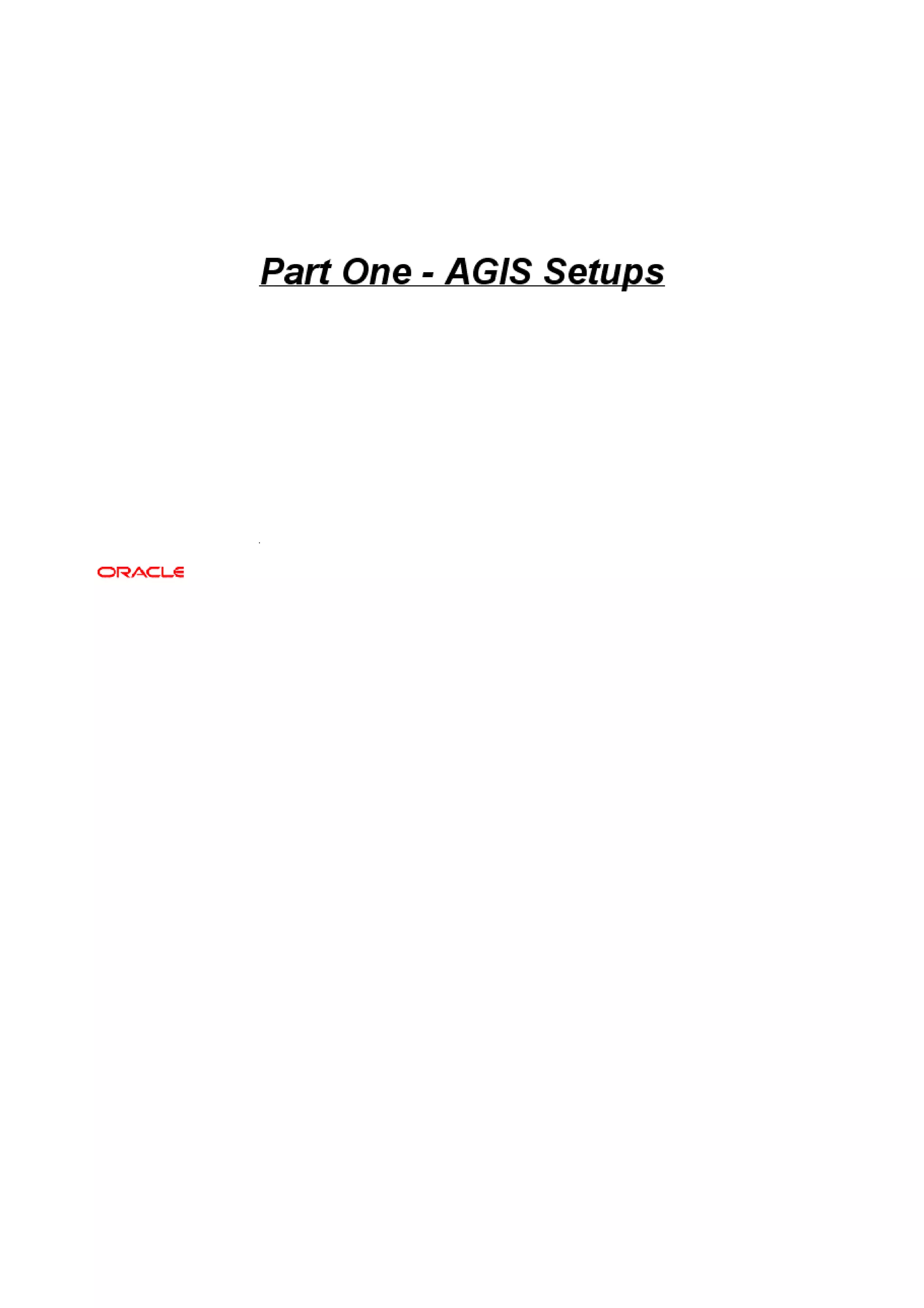 AGIS Setup White Paper from Oracle with Screen Shots and Explanation. | PDF
