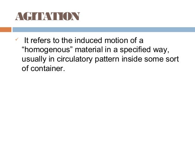 Agitation and mixing