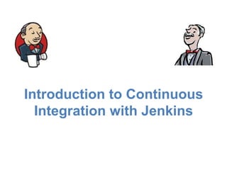 Introduction to Continuous Integration with Jenkins | PPTX