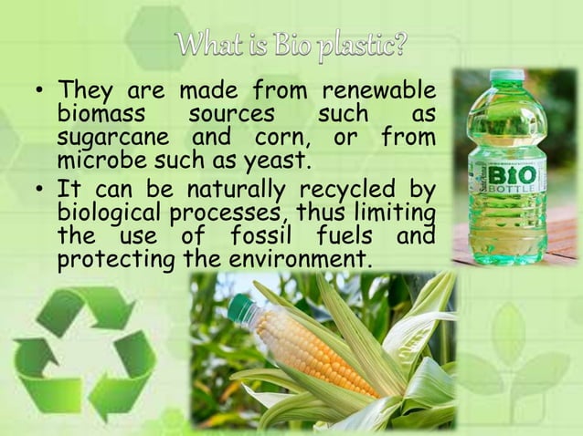 Bioplastics - biodegradable Plastics | PPTX