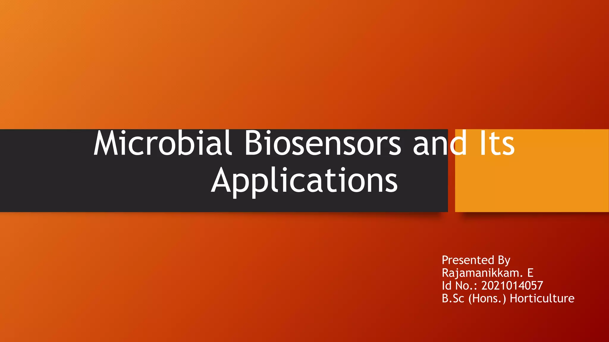 AGM 121 - Microbial Biosensors Rajamanikkam.pptx