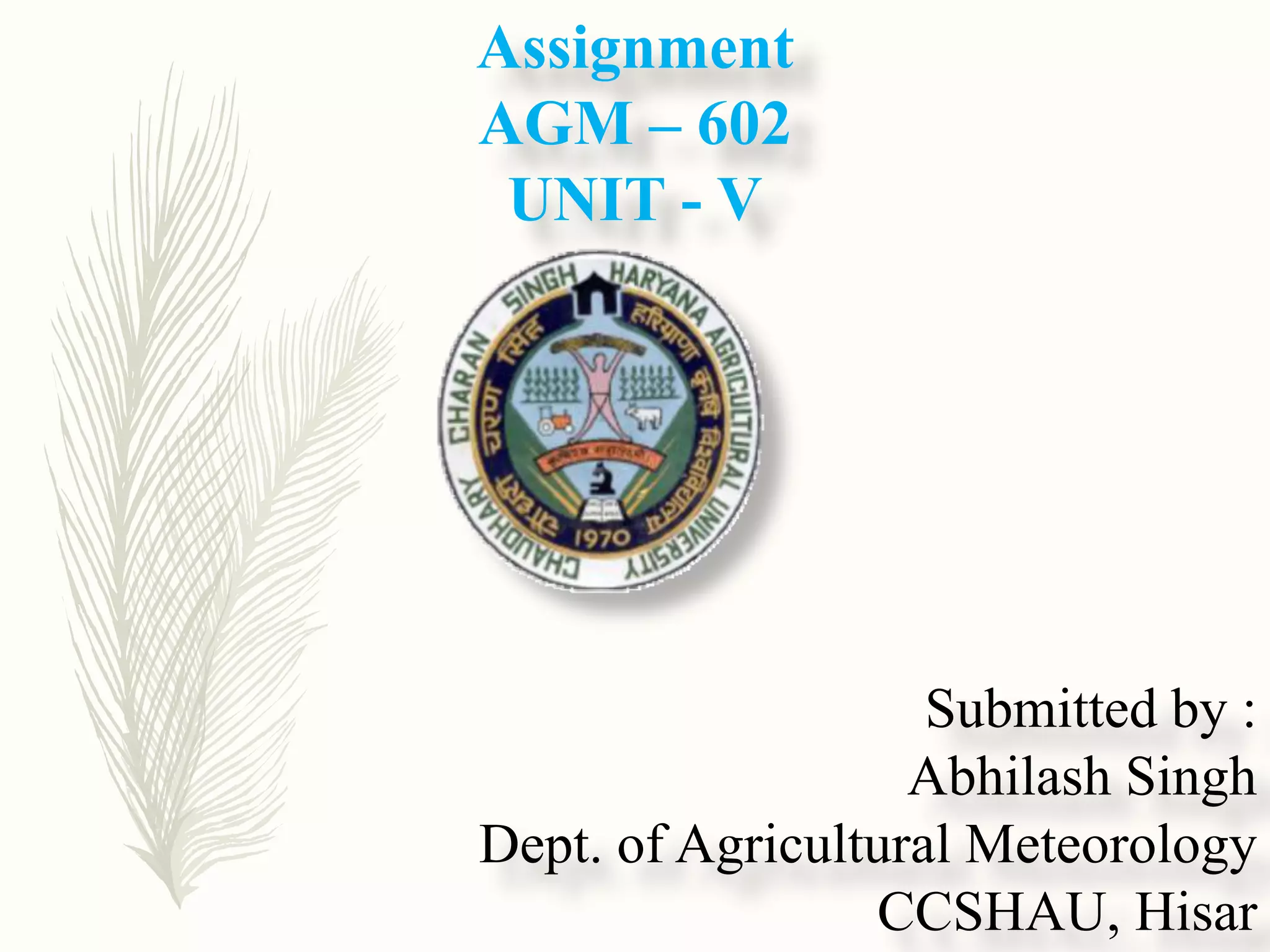 Modification of weather hazards: weather modification for agriculture ...