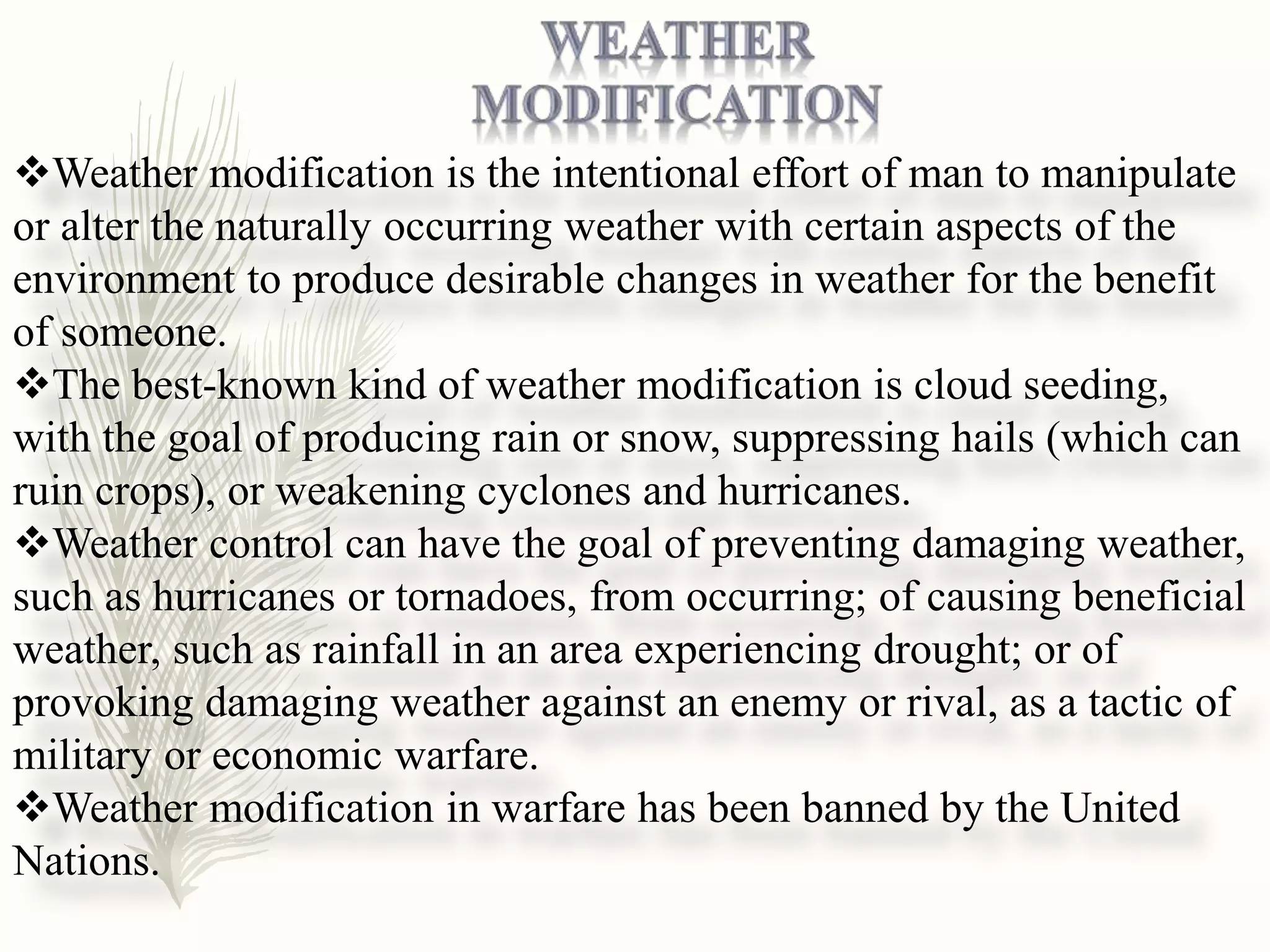 Modification of weather hazards: weather modification for agriculture ...