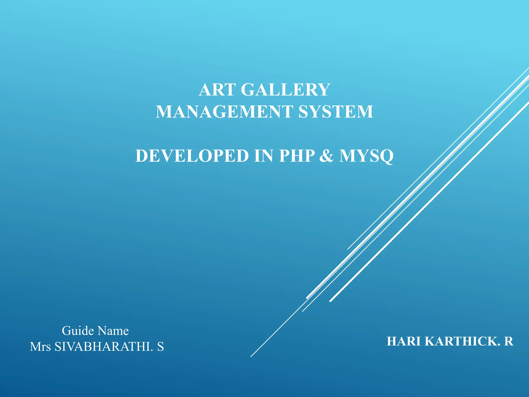 ART GALARY MANAGEMENT SYSTEM ART GALARY MANAGEMENT SYSTEM | PPTX