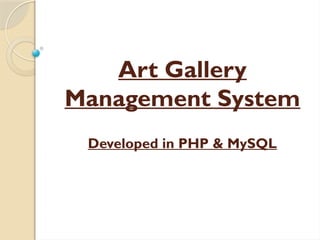 Art galleries management system PPT Manipal | PPTX