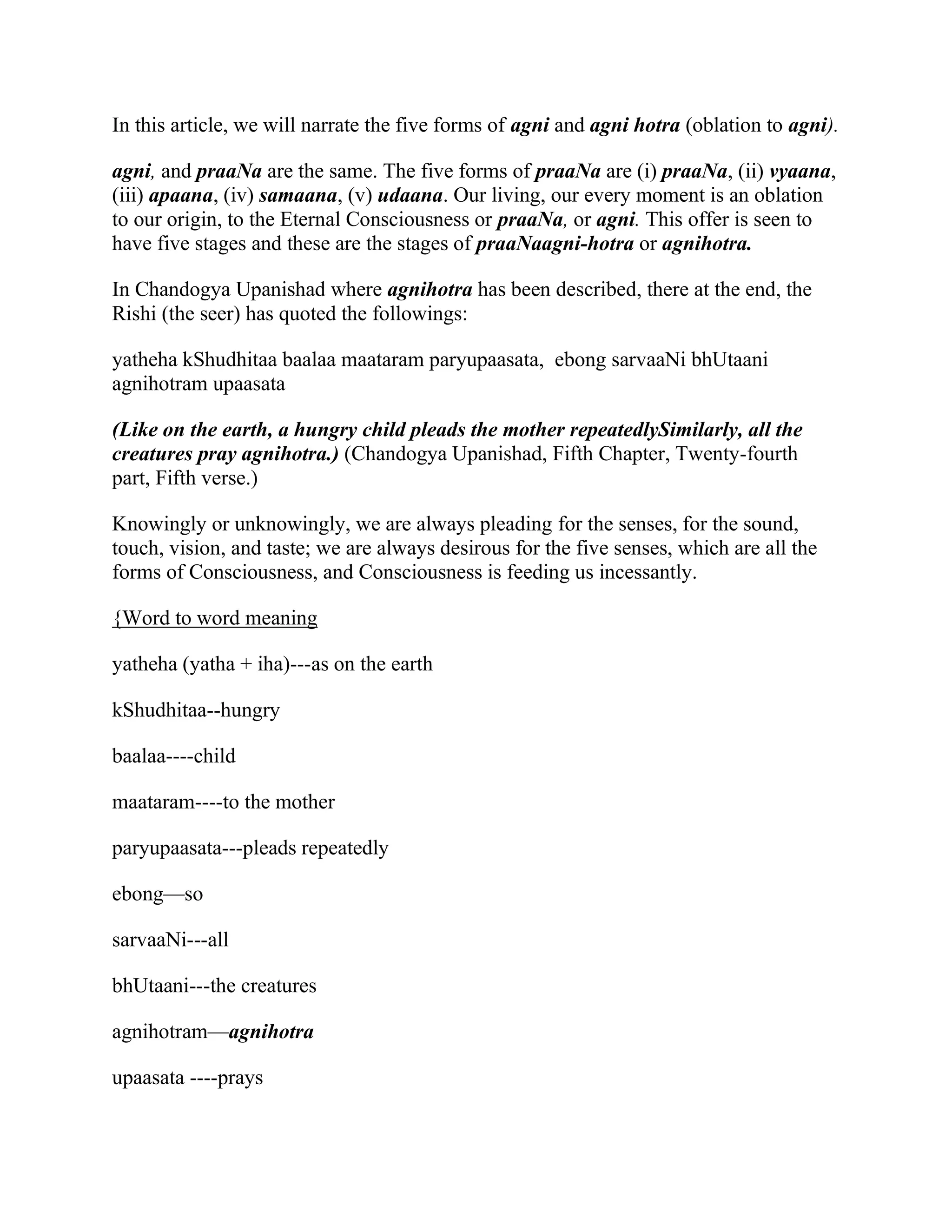 Agnihotra (Oblation to Agni the lord of fire) and five forms of Agni or ...
