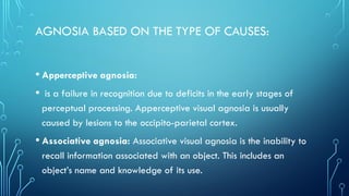 Agnosia is a rare disorder whereby pattt | PPTX