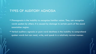 Agnosia is a rare disorder whereby pattt | PPTX