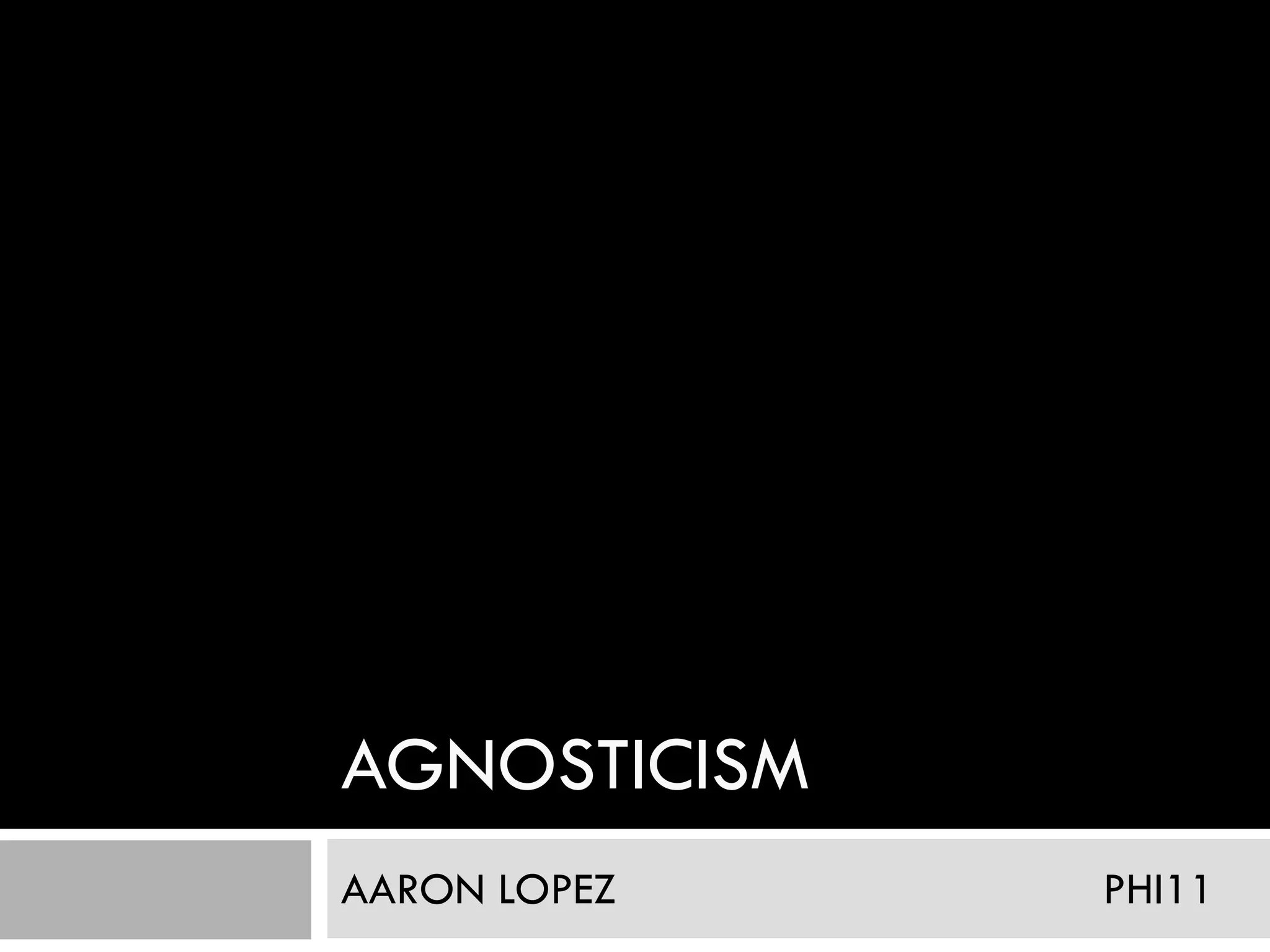Agnosticism | PPTX