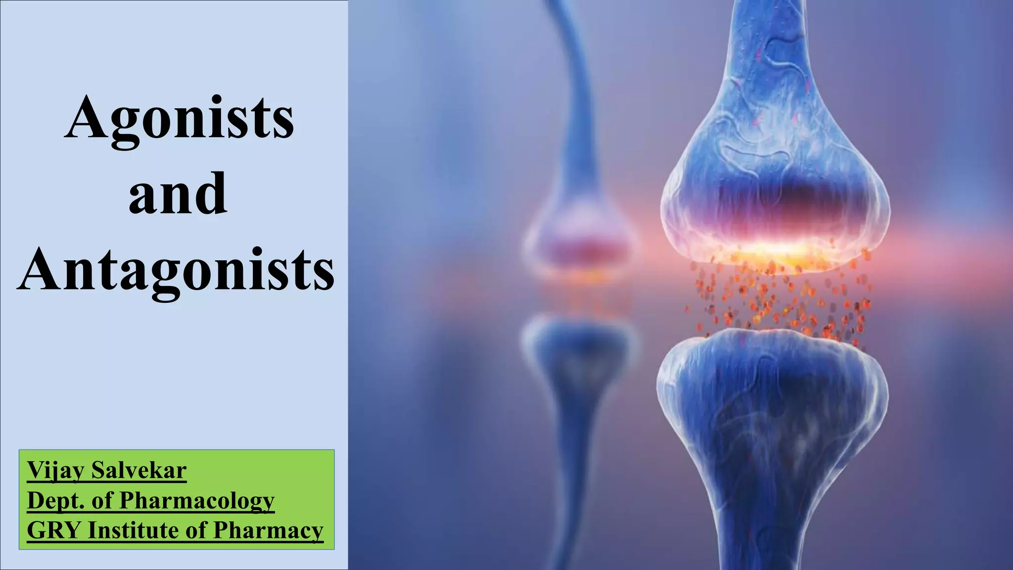 Agonists and antagonists | PPTX