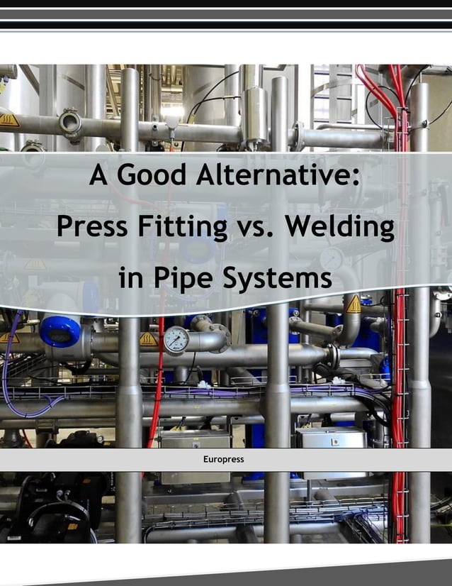 A Good Alternative: Press Fitting vs. Welding in Pipe Systems | PDF