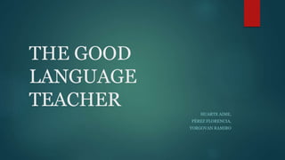 A good language teacher Presentation | PPSX