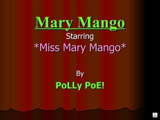 A Good Morning Story Mary Mango2 | PPT