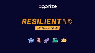Agorize resilient hk challenge | PPT
