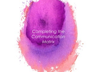 The Communication Matrix: Using The Communication Matrix to assess and ...