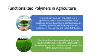 Application of Polymers in Modern Agriculture | PPTX