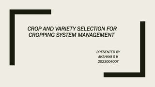 Crop and variety selection for cropping system management | PPTX