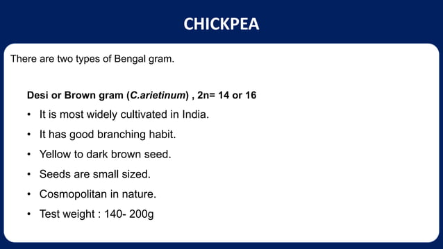 AGR 302 - Lecture 6 - Chickpea and its types | PPT