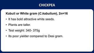 AGR 302 - Lecture 6 - Chickpea and its types | PPTX