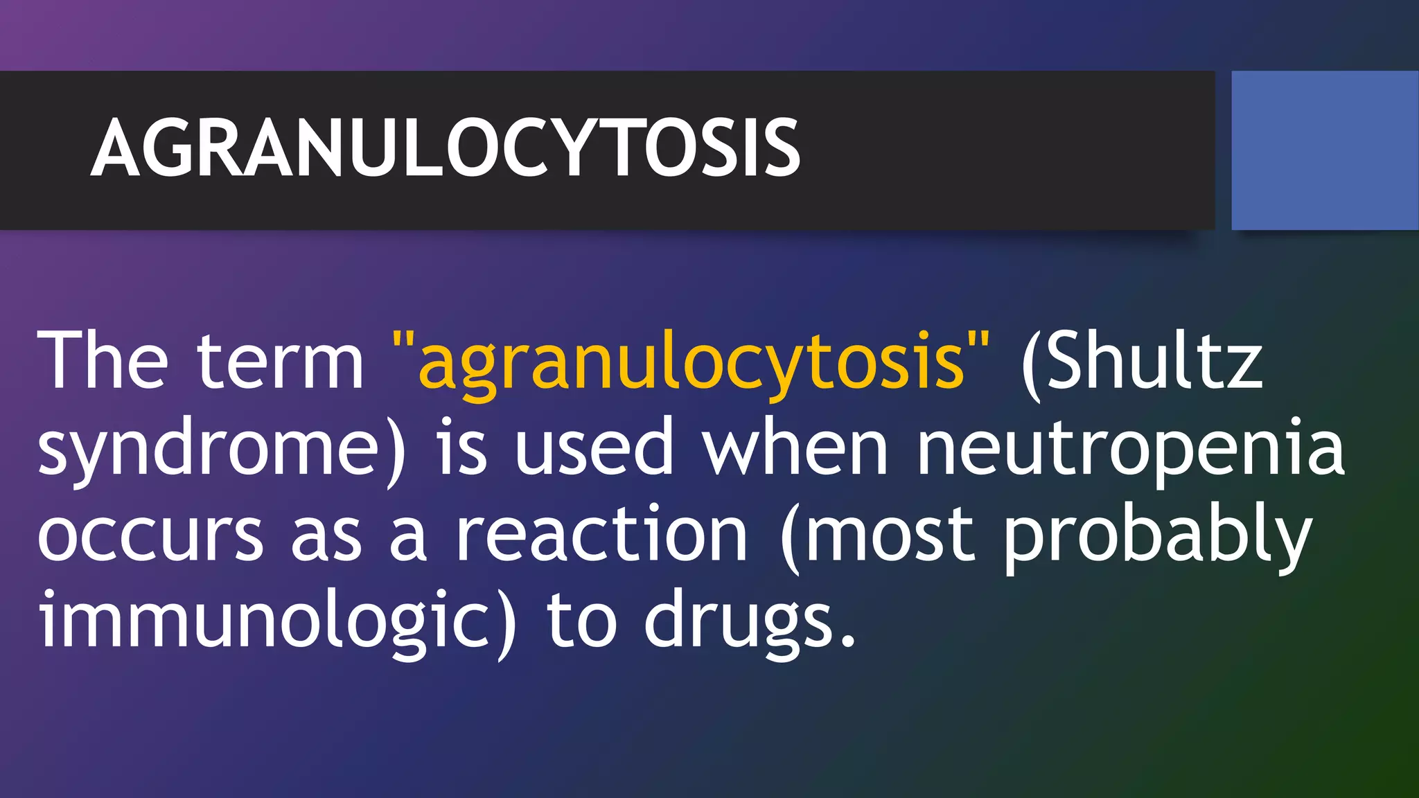Agranulocytosis by Dr. Sookun Rajeev Kumar | PPTX