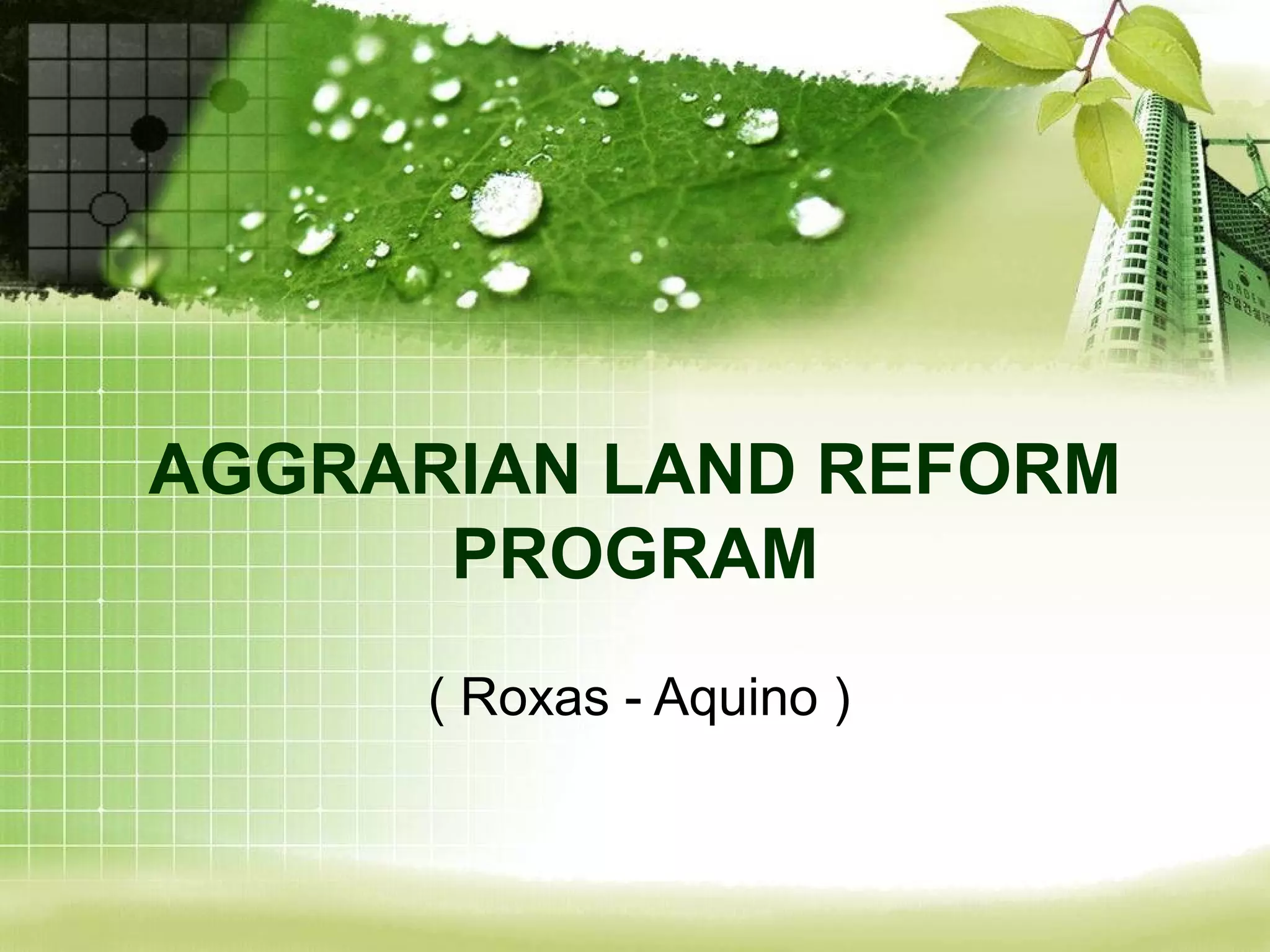 Agrarian land reform program (roxas aquino) | PPT