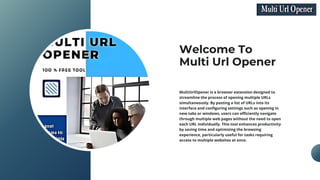 Open All Links in New tab - Multi url opener | PPTX | Browsers | Computer Software and Applications