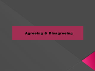 Agreeing and Disagreeing common phrases.pptx