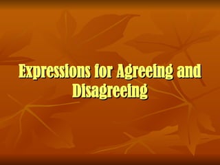 agreeing diagreeing expressions.powerpoint | PPT