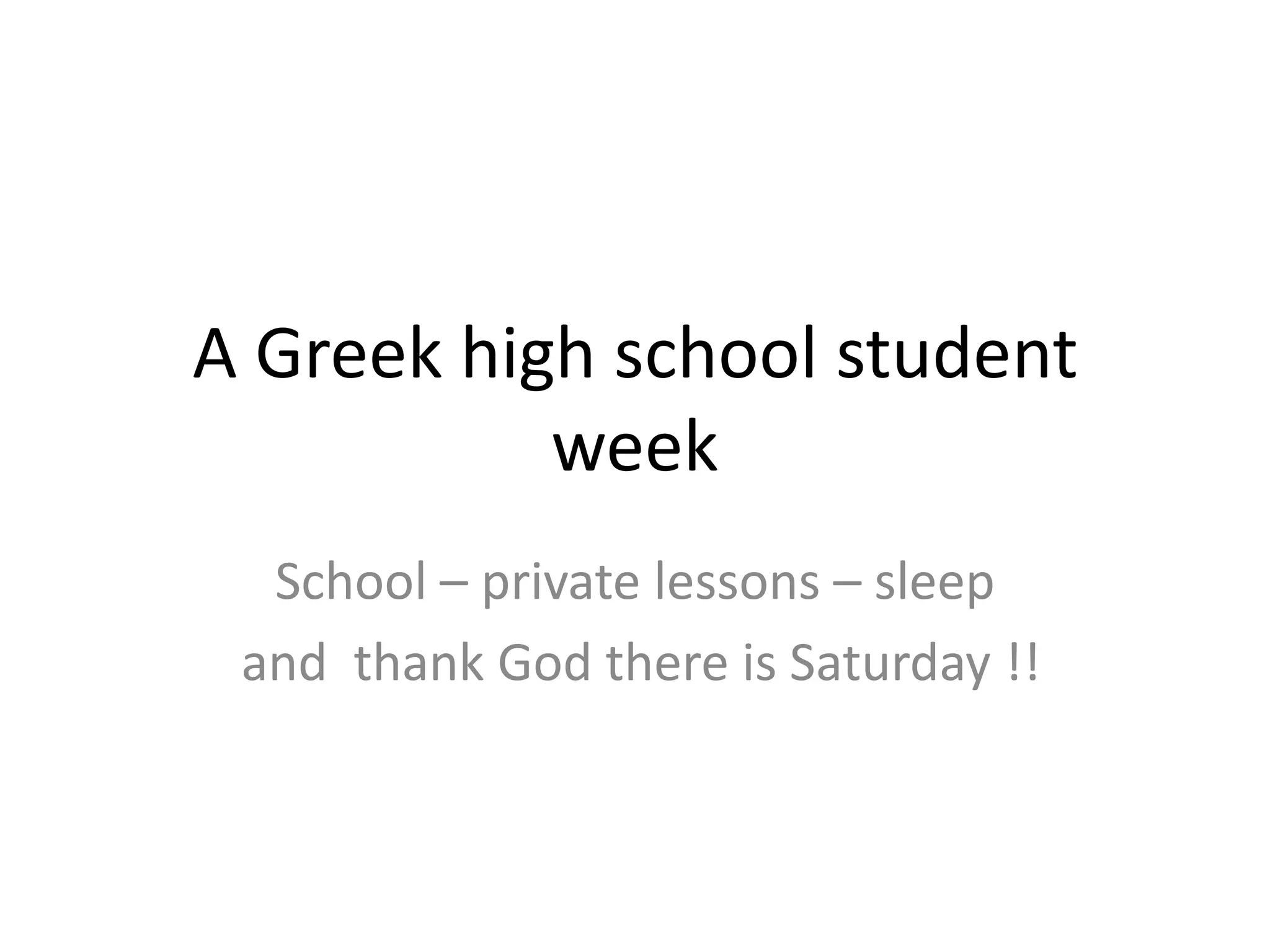 A greek high school student week | PPTX