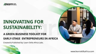 A GREEN BUSINESS TOOLKIT FOR EARLY-STAGE ENTREPRENEURS (1).pptx.pptx