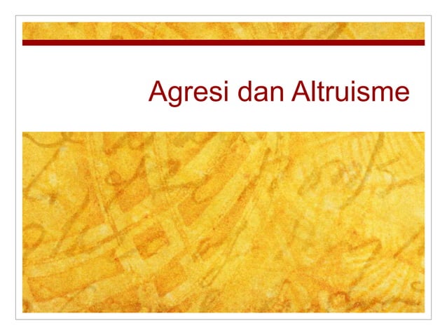 AGRESI DAN ALTRUISME.ppt