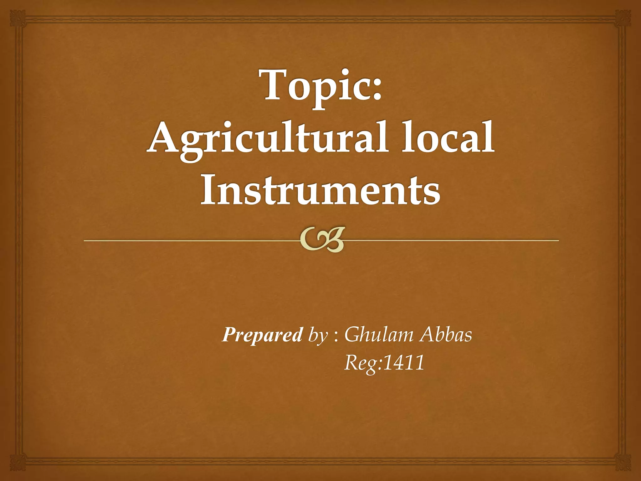 Agricultural common instruments | PPTX