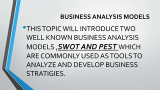 Business model analysis SWOT & PEST analysis | PPTX