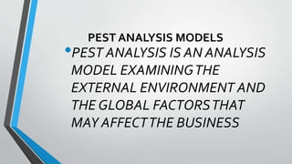 Business model analysis SWOT & PEST analysis | PPTX
