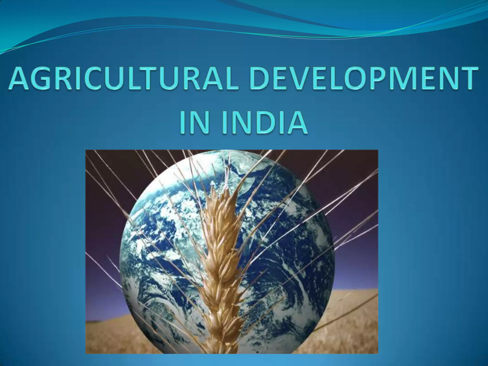 Agricultural Development In India | PPTX
