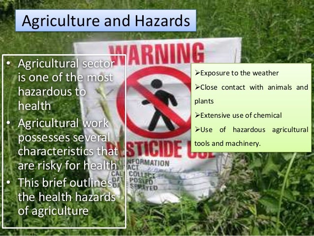Agricultural health hazards