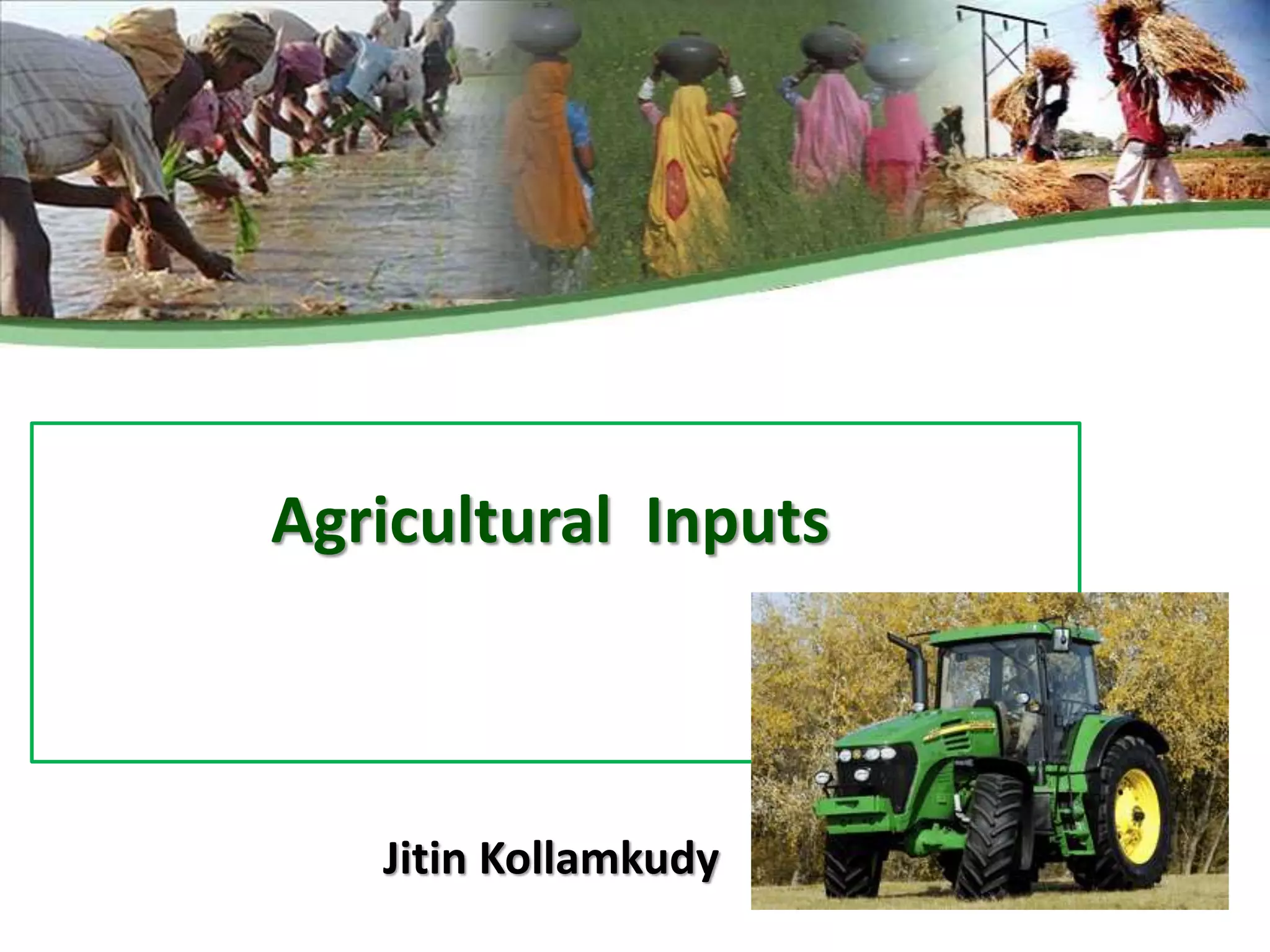 Agricultural inputs | PPTX