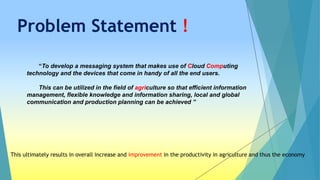 Agricultural management using cloud computing in india | PPTX