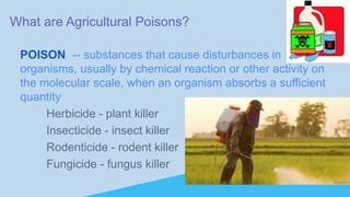 Agricultural poisons | PPTX