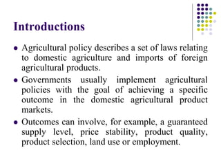 Agricultural policy and agribusiness | PPTX