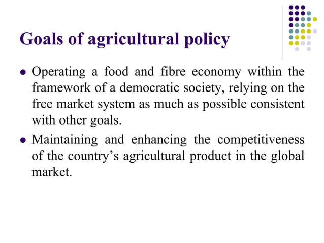 Agricultural policy and agribusiness | PPTX | Agriculture | Industries