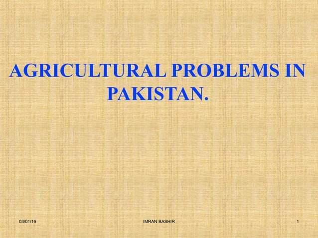 Agricultural problems in pakistan | PPT | Agriculture | Industries