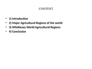 Agricultural region in the world by whittelsey | PPTX