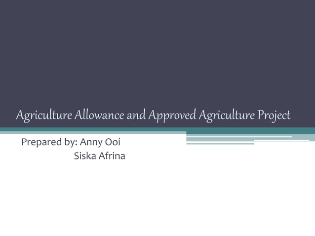 Agriculture allowance and approved agriculture project | PPTX